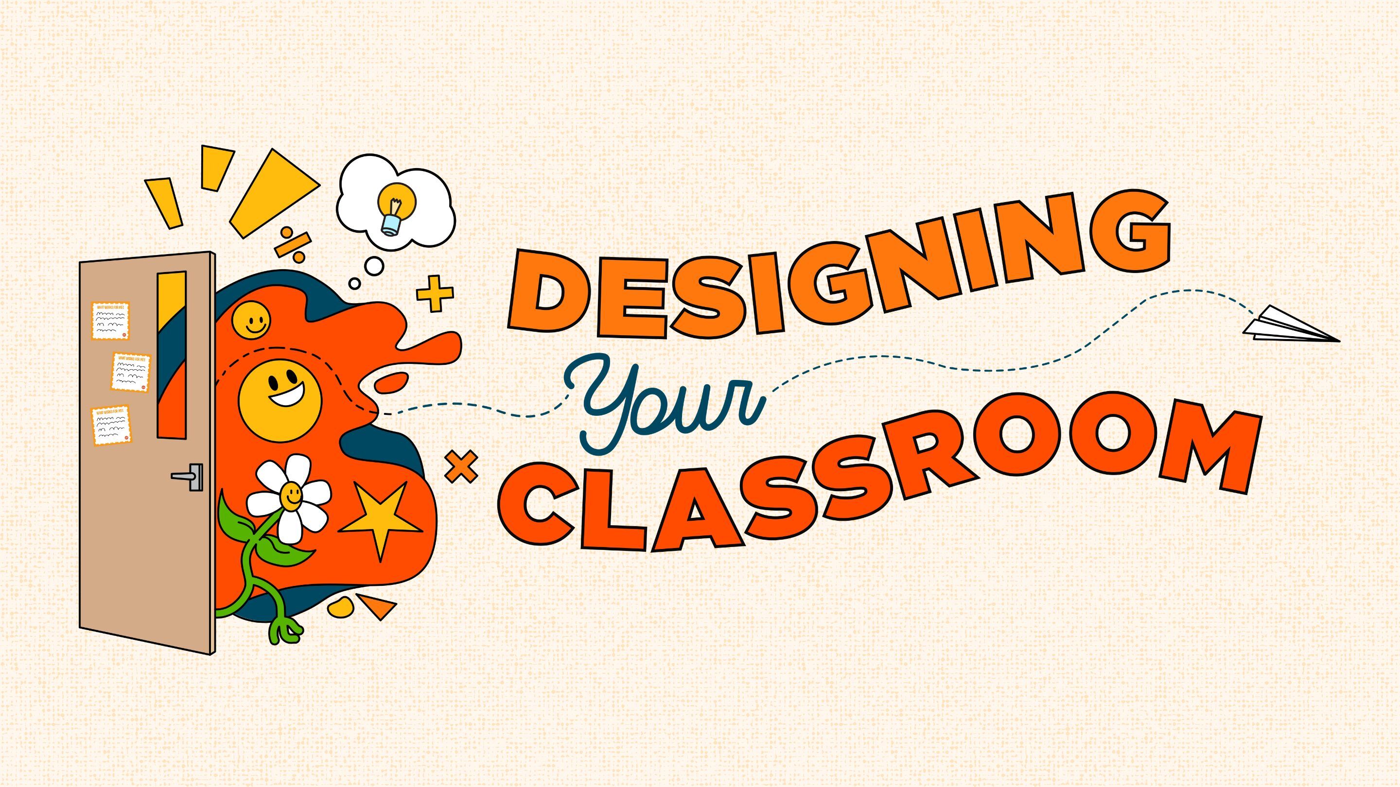 Classroom Design Essentials for Educators | Edutopia